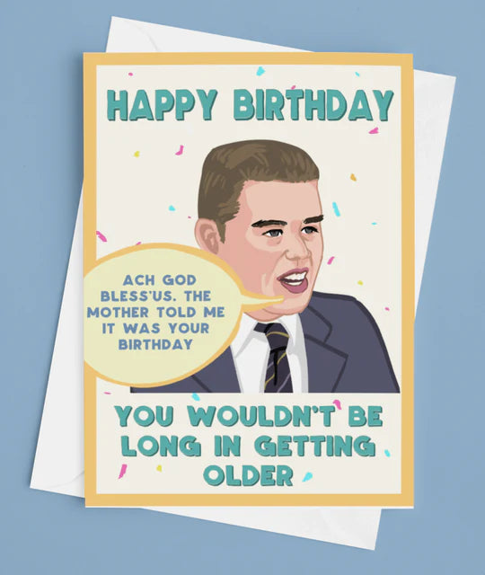 You Wouldn't Be Long Getting Frost Bit Birthday Card | Derry Nice Thin ...